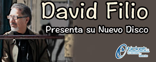 DAVID FILIO. Información de próximas fechas y presentaciones. Compra ...
