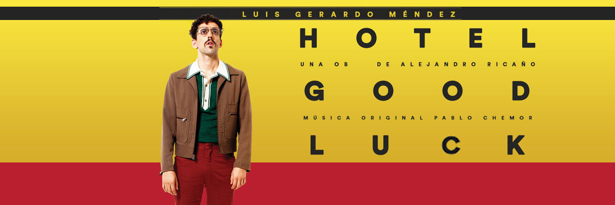 HOTEL GOOD LUCK. Información de próximas fechas y presentaciones ...