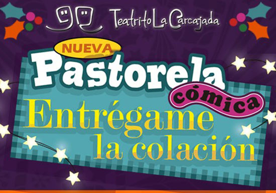 PASTORELA 2023 - TEATRITO LA CARCAJADA. Información de próximas fechas ...