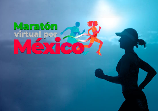 MARATON VIRTUAL POR MEXICO. Información de próximas fechas y ...