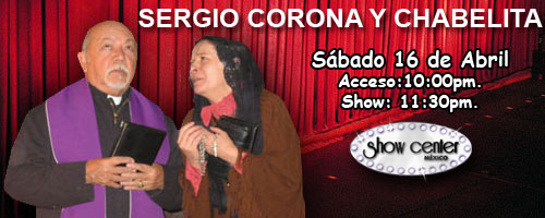 CHABELA Y SERGIO CORONA. Información de próximas fechas y ...