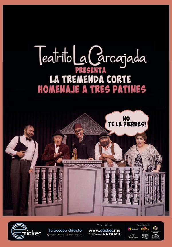 LA TREMENDA CORTE HOMENAJE A TRES PATINES : Teatrito la Carcajada ...