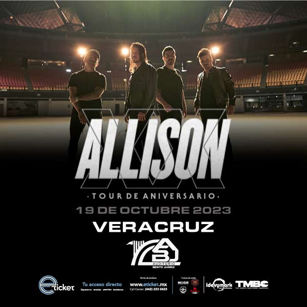 ALLISON - TOUR DE ANIVERSARIO : Auditorio Benito Juárez : VERACRUZ ...