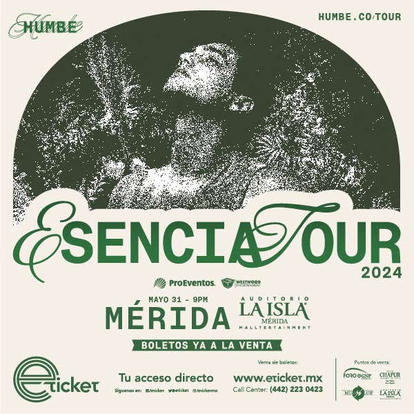 HUMBE ESENCIA TOUR 2024 : Auditorio La Isla Mérida : MÉRIDA ...