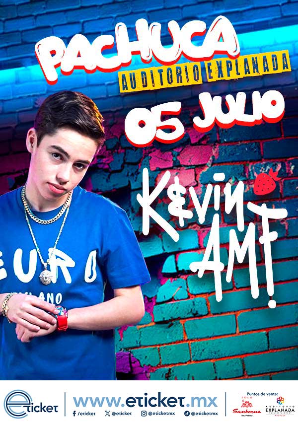 KEVIN AMF : Auditorio Explanada Pachuca : PACHUCA : Información del ...