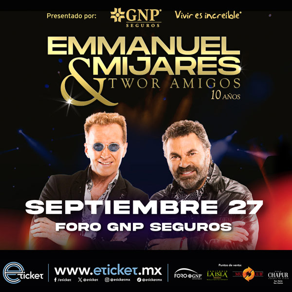 EMMANUEL & MIJARES : Foro GNP Seguros : MÉRIDA : Información del evento ...
