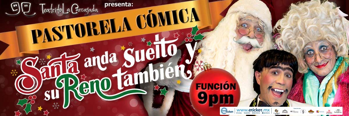PASTORELA CÓMICA : SANTA ANDA SUELTO Y SU RENO TAMBIEN : Teatrito la ...