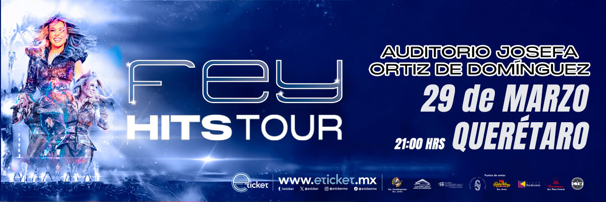 FEY - HITS TOUR : Auditorio Josefa Ortiz de Domínguez : SANTIAGO DE ...
