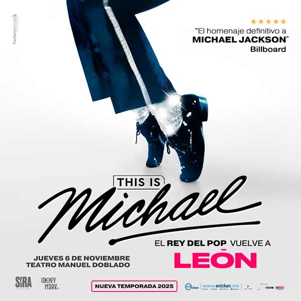 THIS IS MICHAEL : Teatro Manuel Doblado : LEÓN : Información del evento - Compra tus Boletos ...