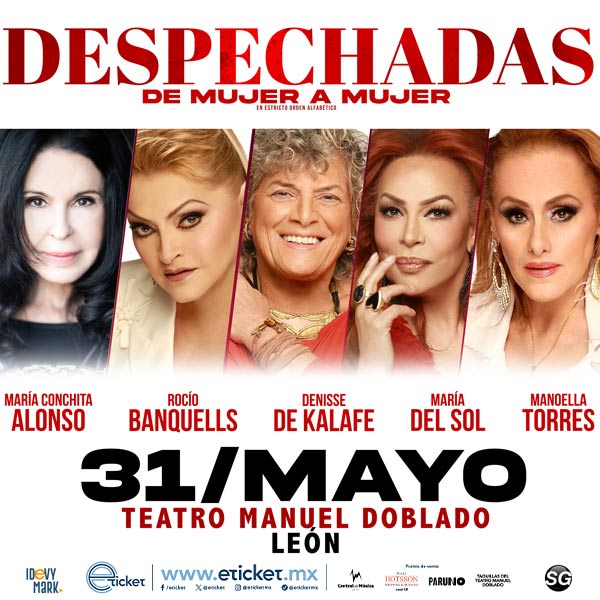 DESPECHADAS DE MUJER A MUJER : Teatro Manuel Doblado : LEÓN ...