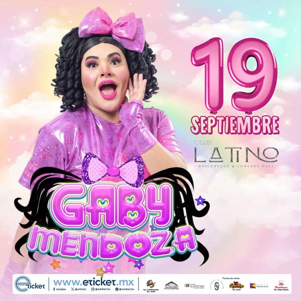 GABY MENDOZA : Club Latino : SANTIAGO DE QUERÉTARO : Información del evento - Compra tus Boletos ...