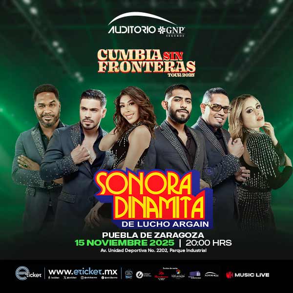 SONORA DINAMITA - CUMBIA SIN FRONTERAS - TOUR 2025 : Auditorio GNP Seguros : PUEBLA ...