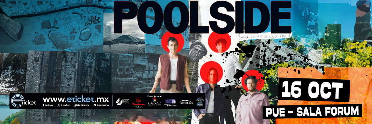 POOLSIDE : Sala Forum : CHOLULA : Información del evento - Compra tus ...