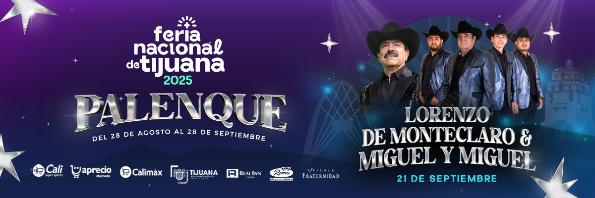PALENQUE FERIA NACIONAL DE TIJUANA - LORENZO MONTECLARO & MIGUEL Y ...